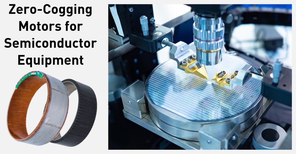 Zero-Cogging Motors for Precision Industrial Applications