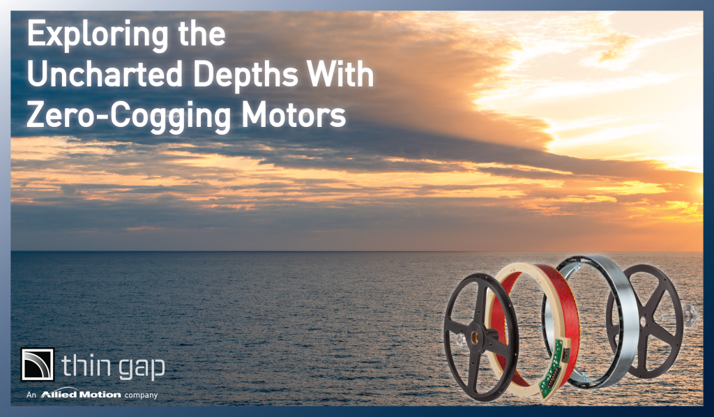 Zero-Cogging Motors For Precision Underwater Applications